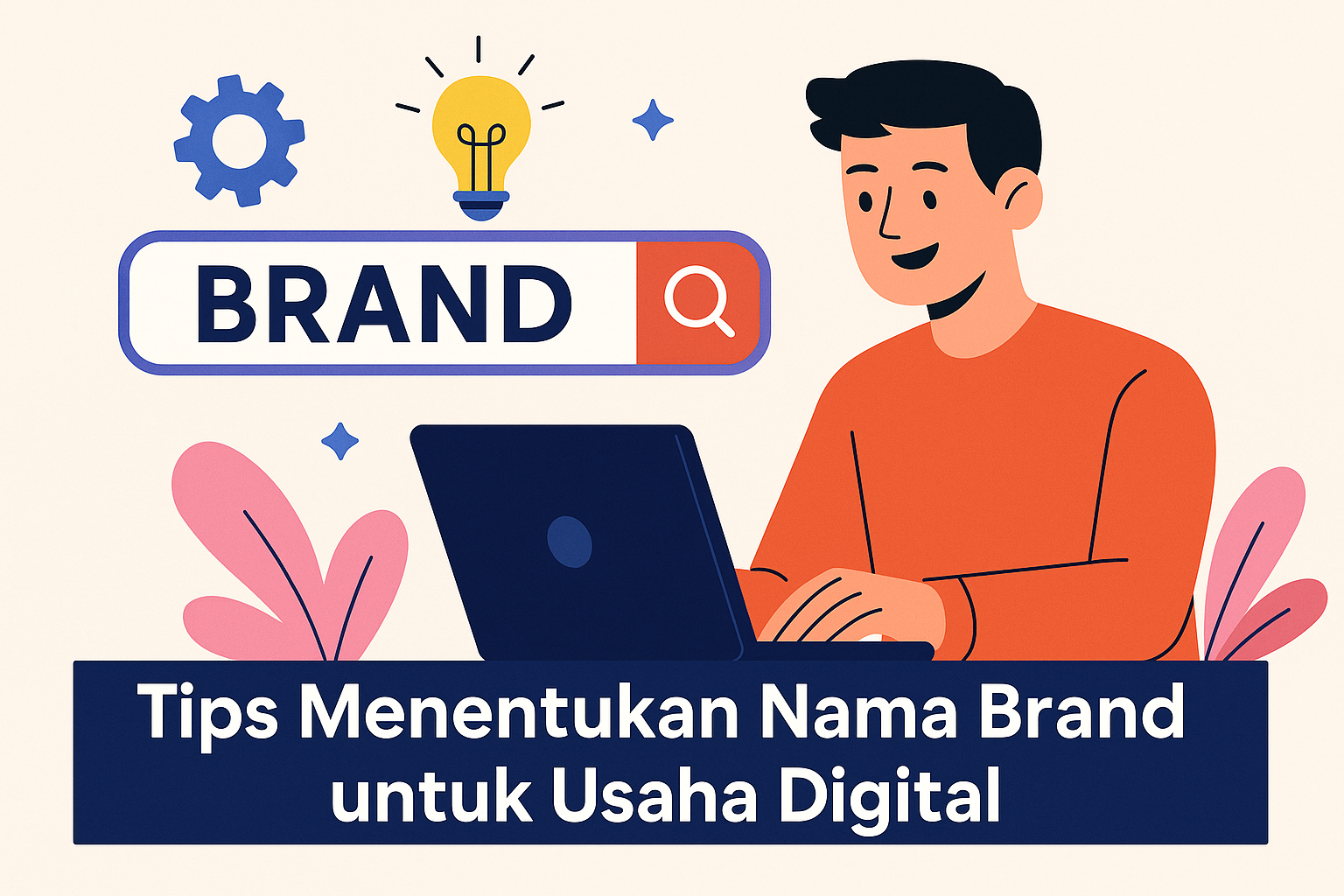 Tips Menentukan Nama Brand untuk Usaha Digital